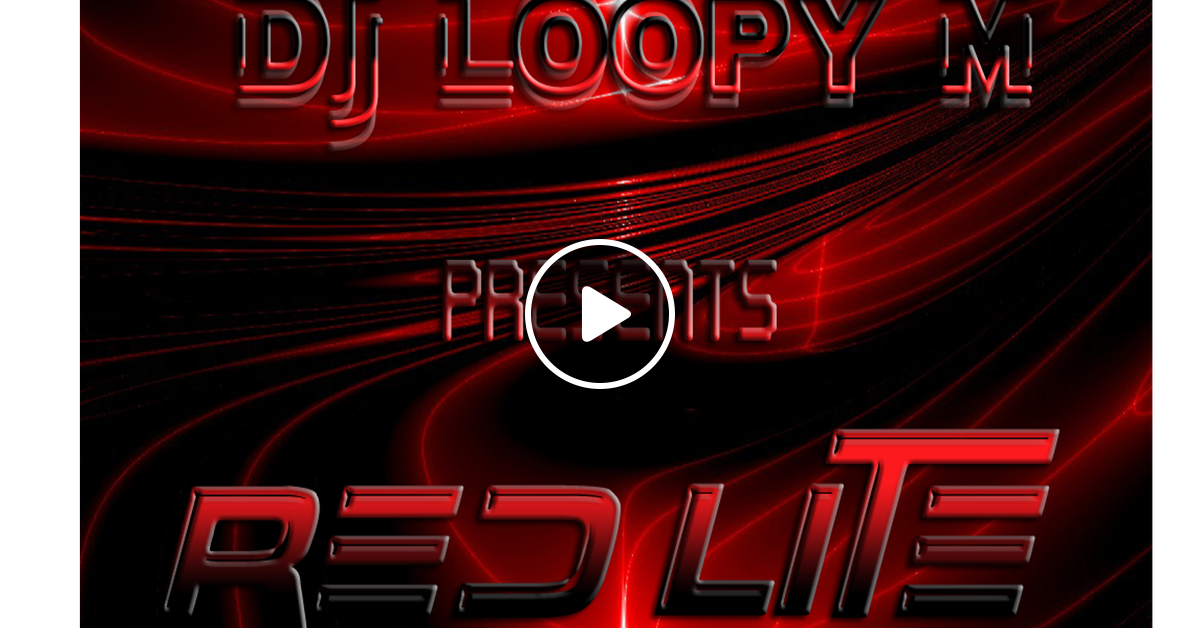 DJ loopy M Presents : Red Lite by DJ Loopy M | Mixcloud