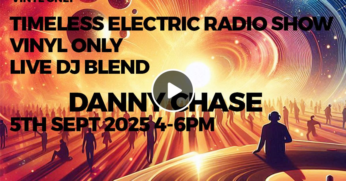 T E Radio with Danny Chase 5th Sep 2025 4-6pm vinyl only set;-D by ...
