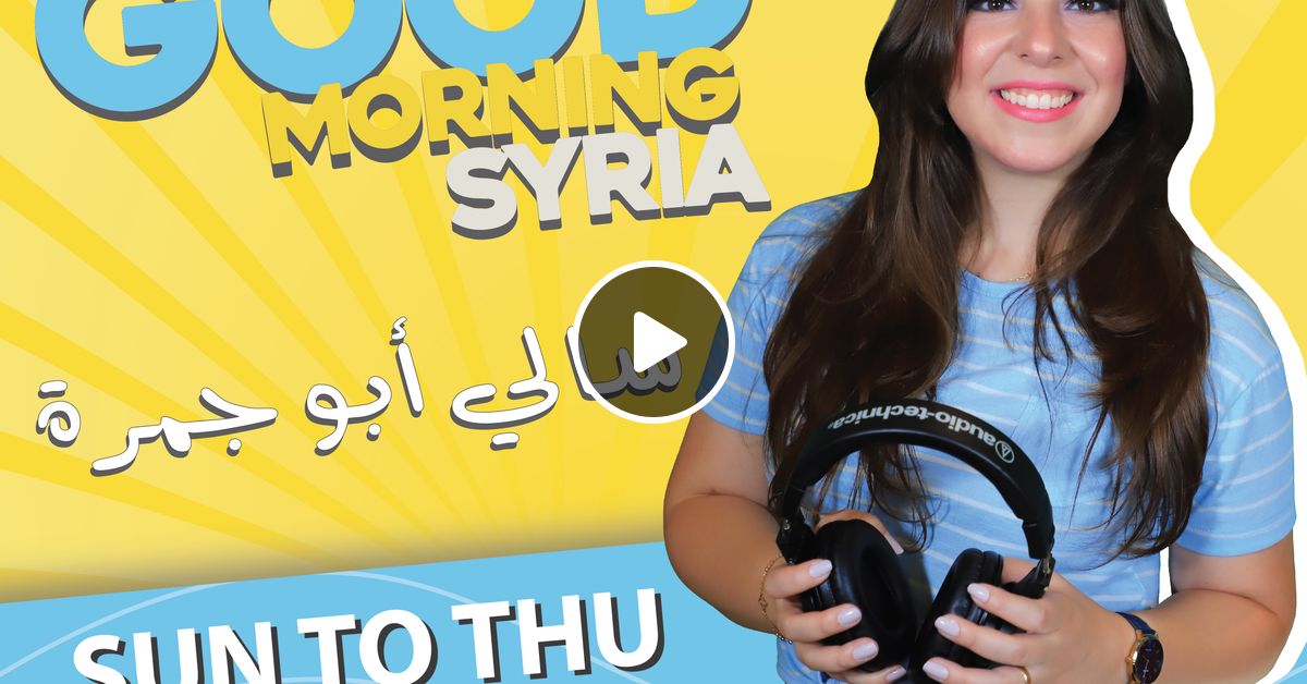 Good Morning Syria With Sally Abou Jamra 13-10-2024 by Al Madina FM Syria | Mixcloud