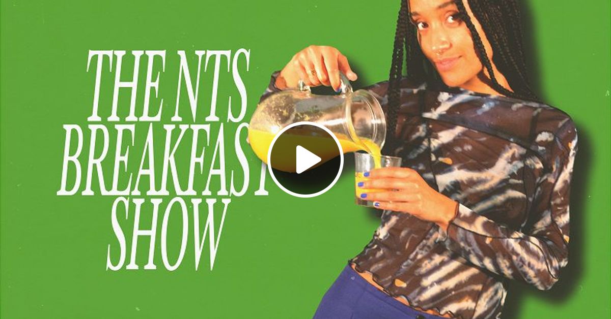 The NTS Breakfast Show w/ Zakia - 22nd June 2023 by Mixcloud NTS Radio ...