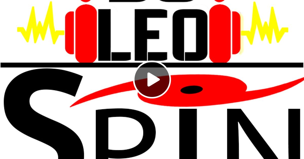 DJ LEO LIVE - 05-10-2021 - SPIN VOL 25 by DJLeo | Mixcloud