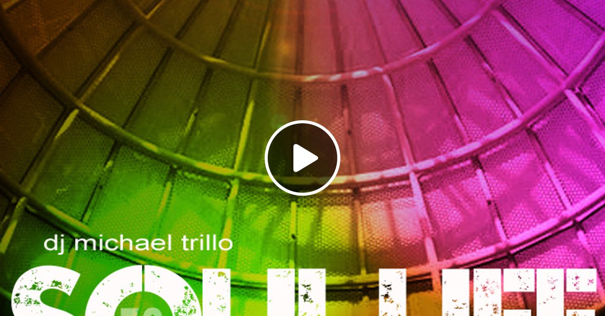 SOUL LIFE 70 /Dj Michael Trillo by DJ Michael Trillo | Mixcloud
