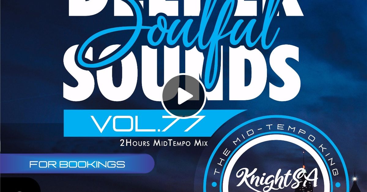KnightSA89 & KAOS - Deeper Soulful Sounds Vol.77 (Lets Vocal & Soul It ...