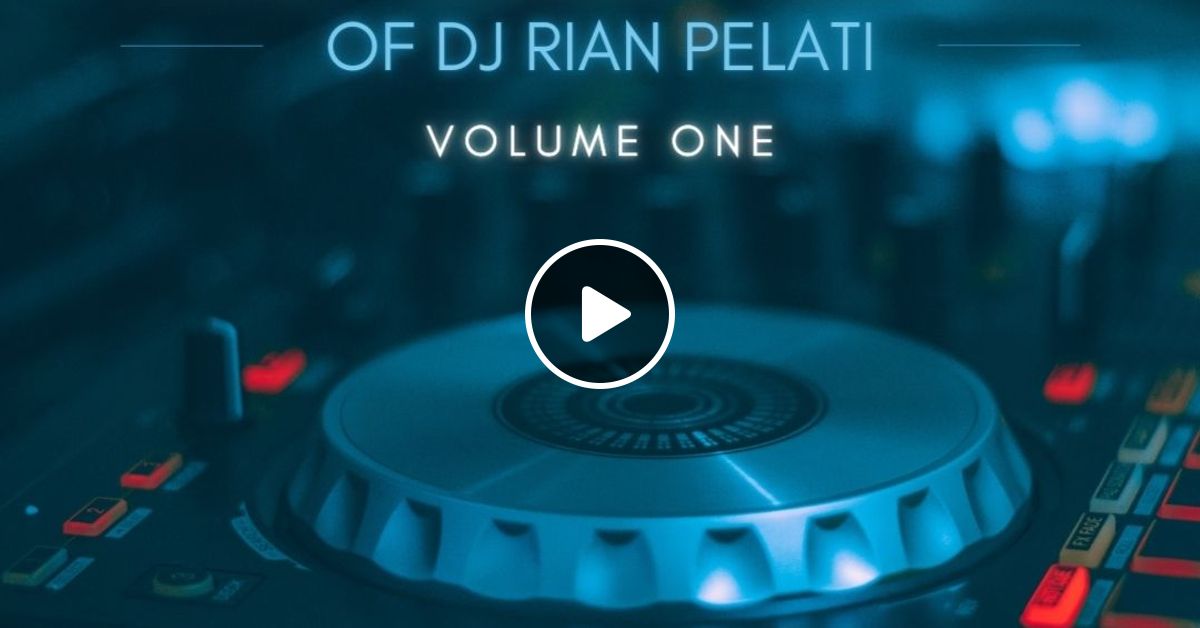 The very Best of Dj Rian Pelati Vol 1 by DJ Rian Pelati | Mixcloud