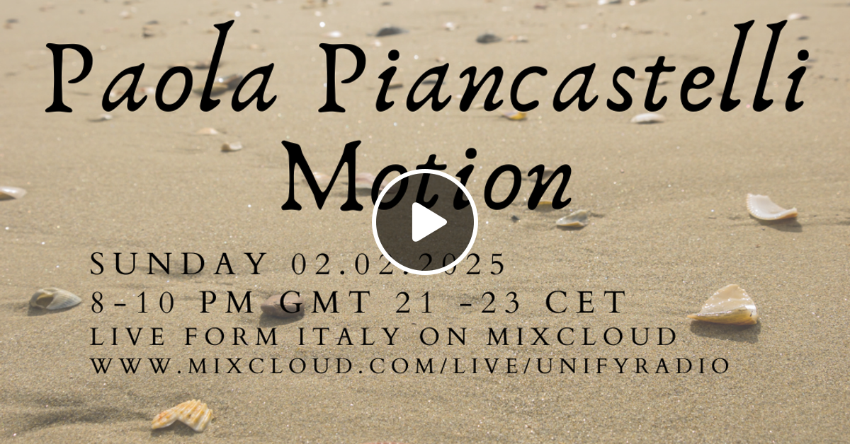Paola Piancastelli - Motion - Unify Radio - 02.02.2025 by Unify Radio ...