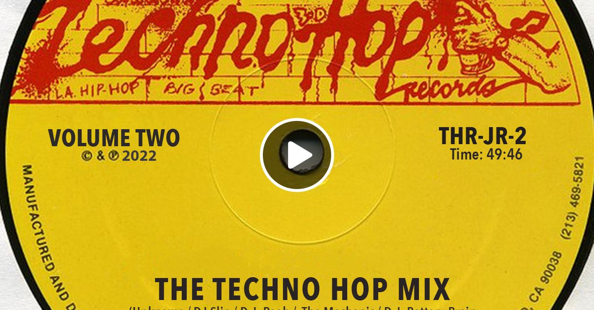 Tribute To Los Angeles Record Labels Volume 2: Techno Hop Records by ...