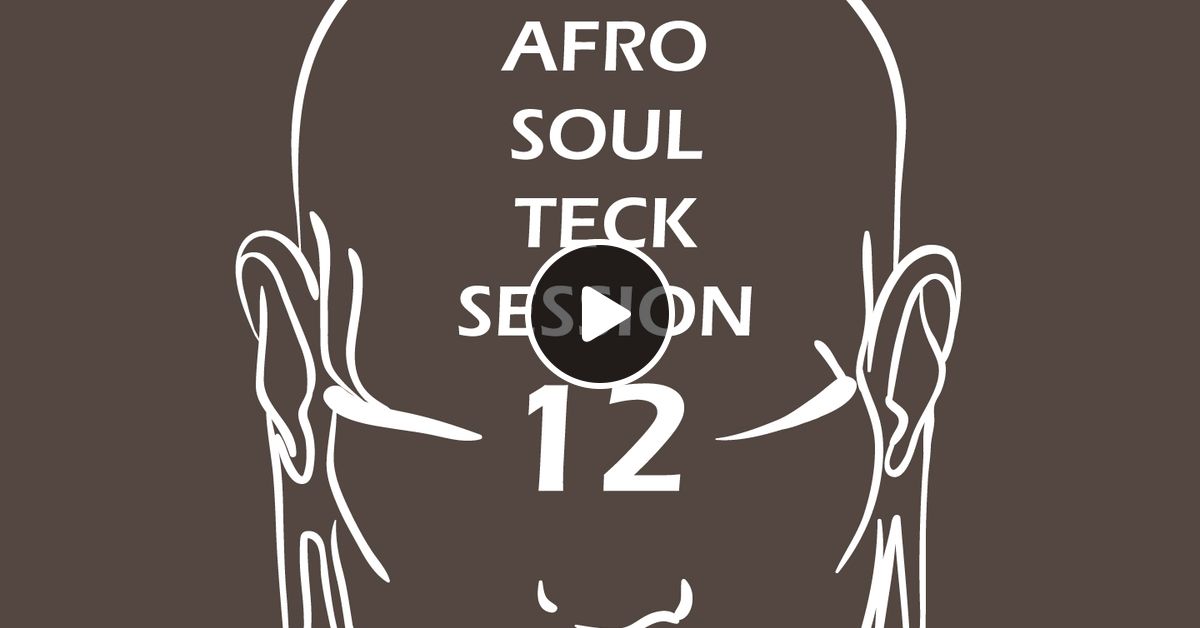 Deep Afro Soul Teck Session Vol.12 by DJJamieLewis | Mixcloud