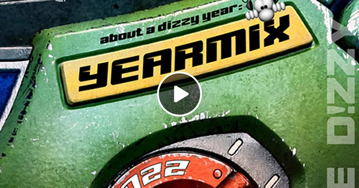 The Dizzy DJ - about a dizzy year: YEARMIX 2022 by The Dizzy DJ | Mixcloud