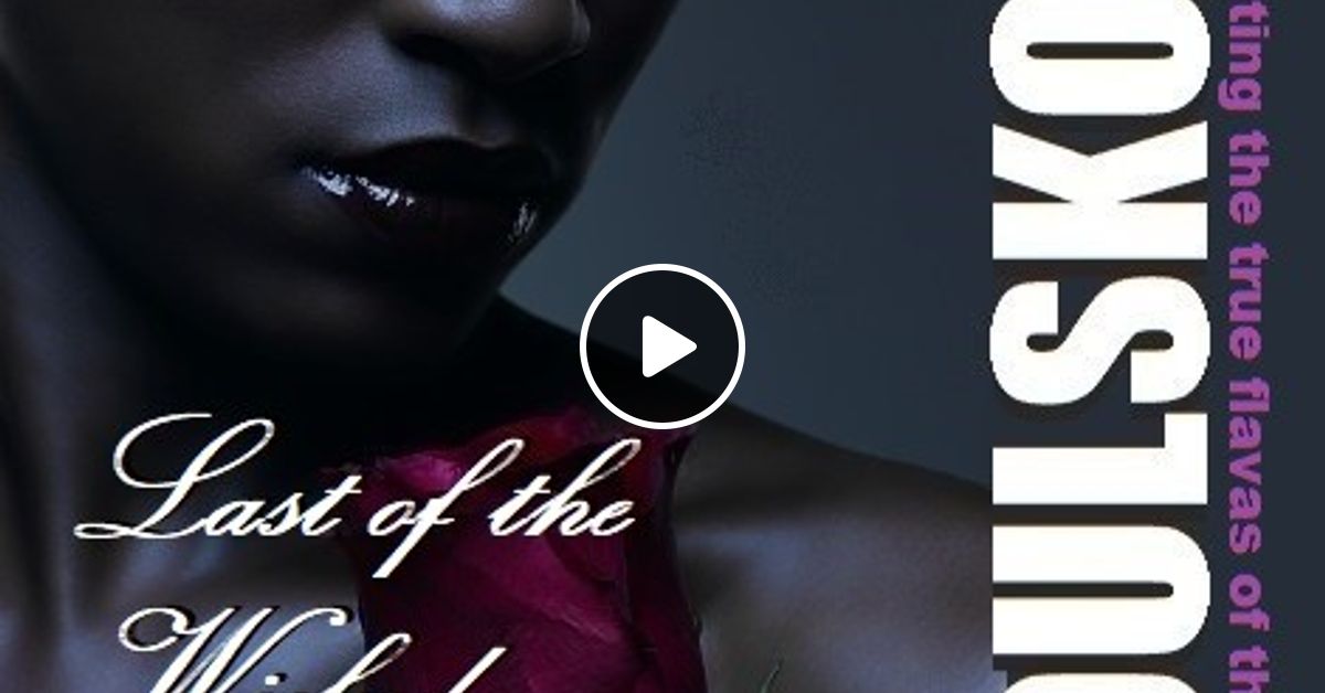 SLOW JAMS- LAST OF THE WICKED ROMANCERS. Feats: Lina, Casuell, Lenora ...