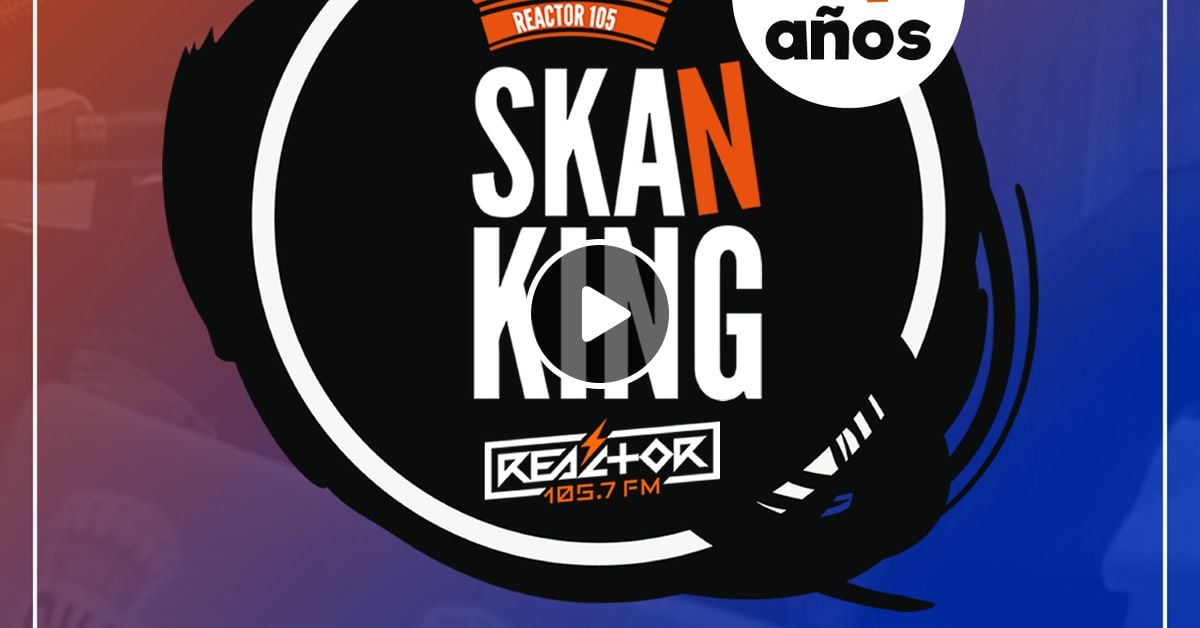 Programa #244 de Skanking by Skanking 105 Official | Mixcloud