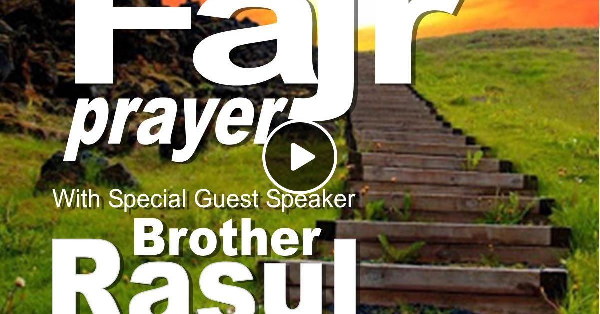 Fajr Prayer w/Brother Rasul Muhammad Part Two by G.C. Productions Group ...