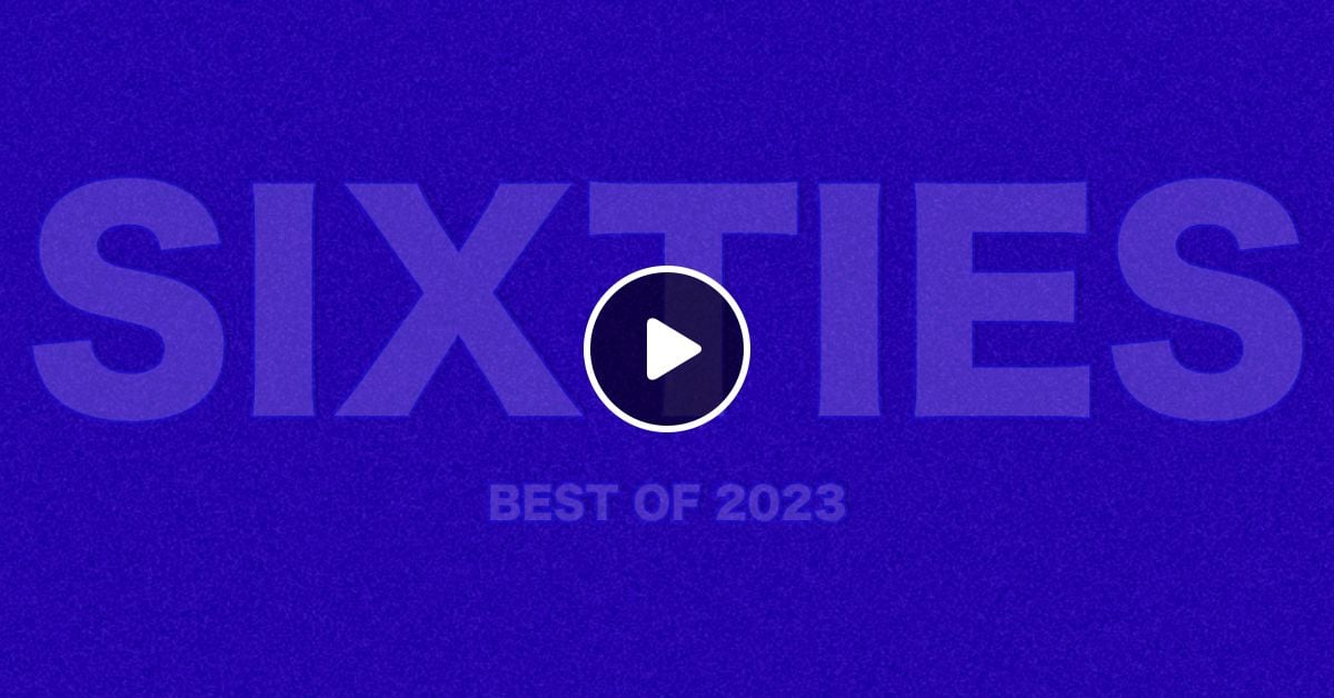 BEST OF 2023 - 60s Edition by SKURREAL | Mixcloud