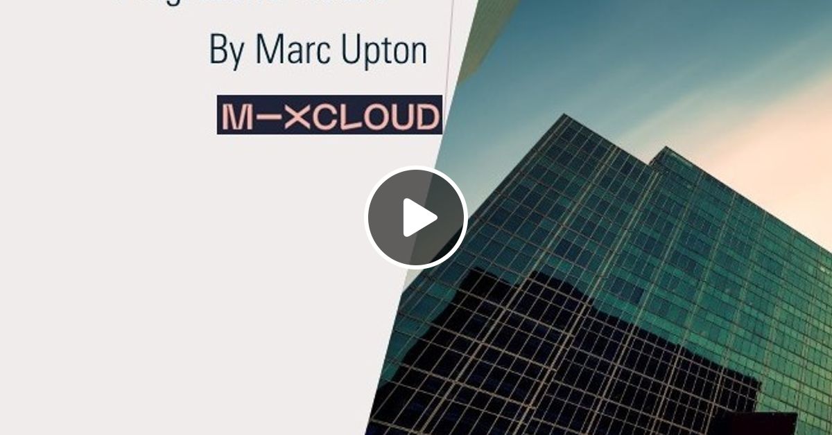 Communication by Marc Upton | Mixcloud