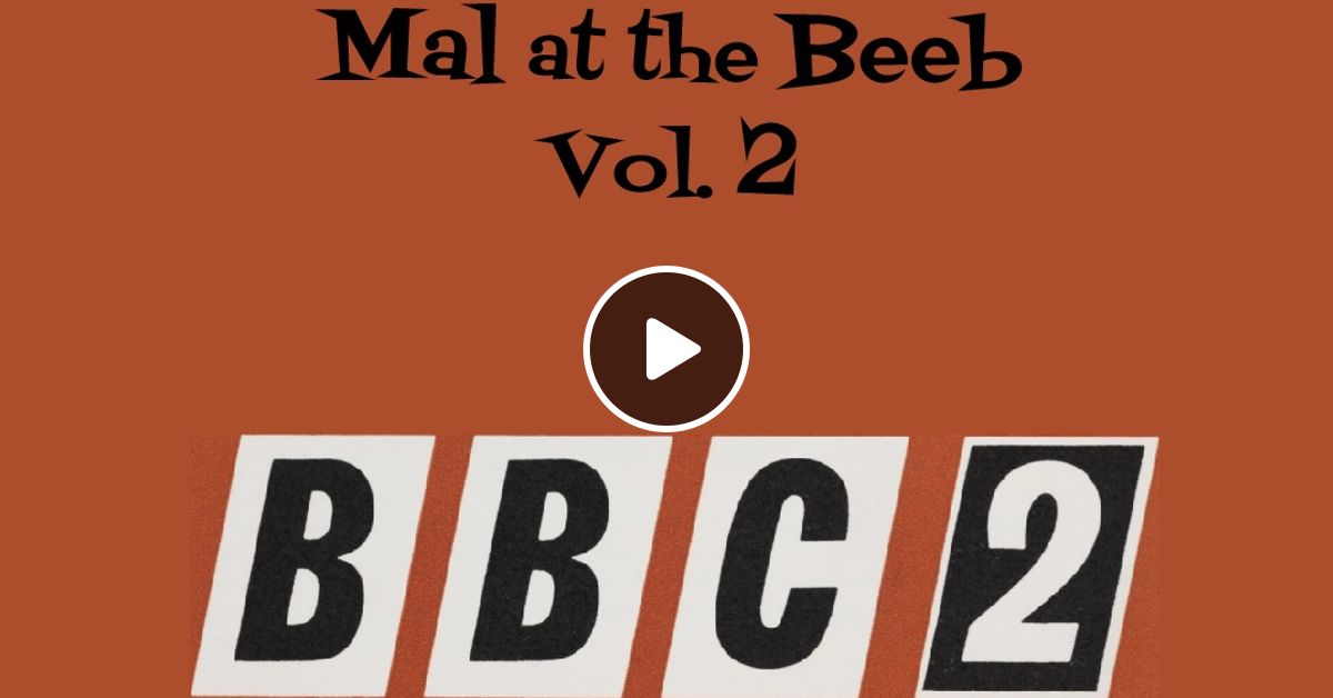 The Mal Thursday Show: Mal at the Beeb Vol. 2 by Mal Thursday | Mixcloud