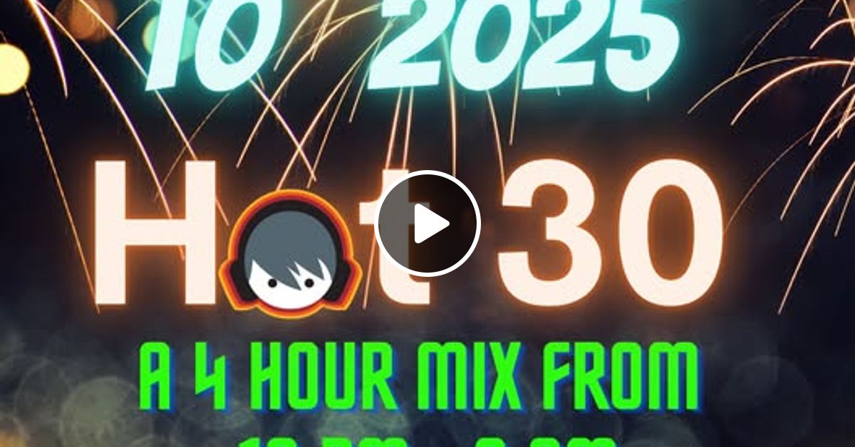 Hot 30's Countdown to 2025 Matty and Craig Dec 31 2024 by Hot 30 with ...