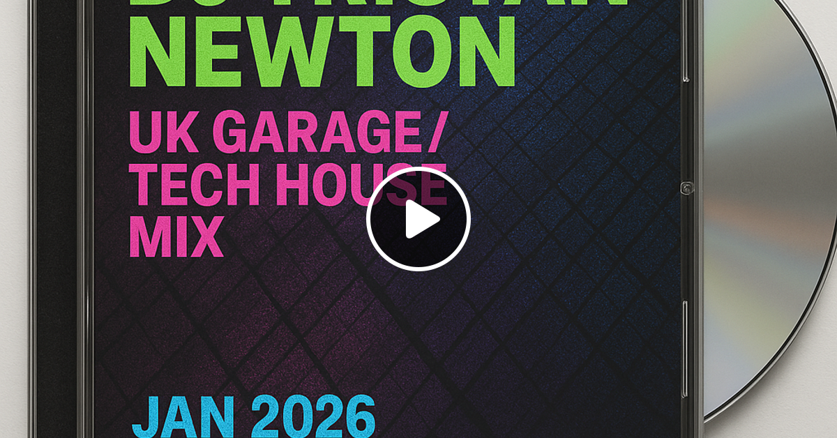UK Garage and Tech house mix 2026 by Tristan Newton | Mixcloud