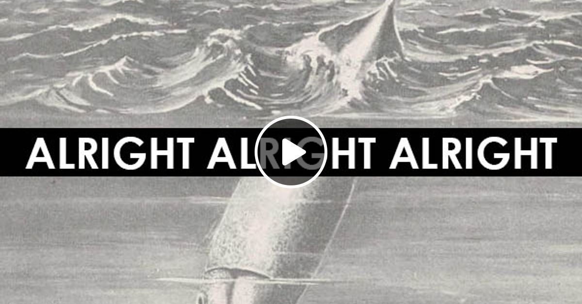 Alright Alright Alright 11 by Stu Egan | Mixcloud