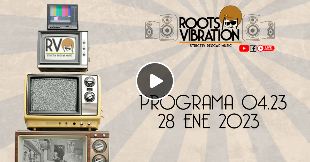 Programa 04.23 Roots Vibration by Roots Vibration MX | Mixcloud