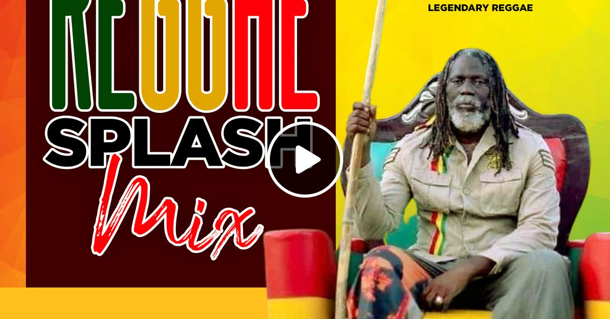 NEW REGGAE SPLASH MIX VOL.1 | Best Of Roots Reggae mix 2021 - DJ LANCE ...