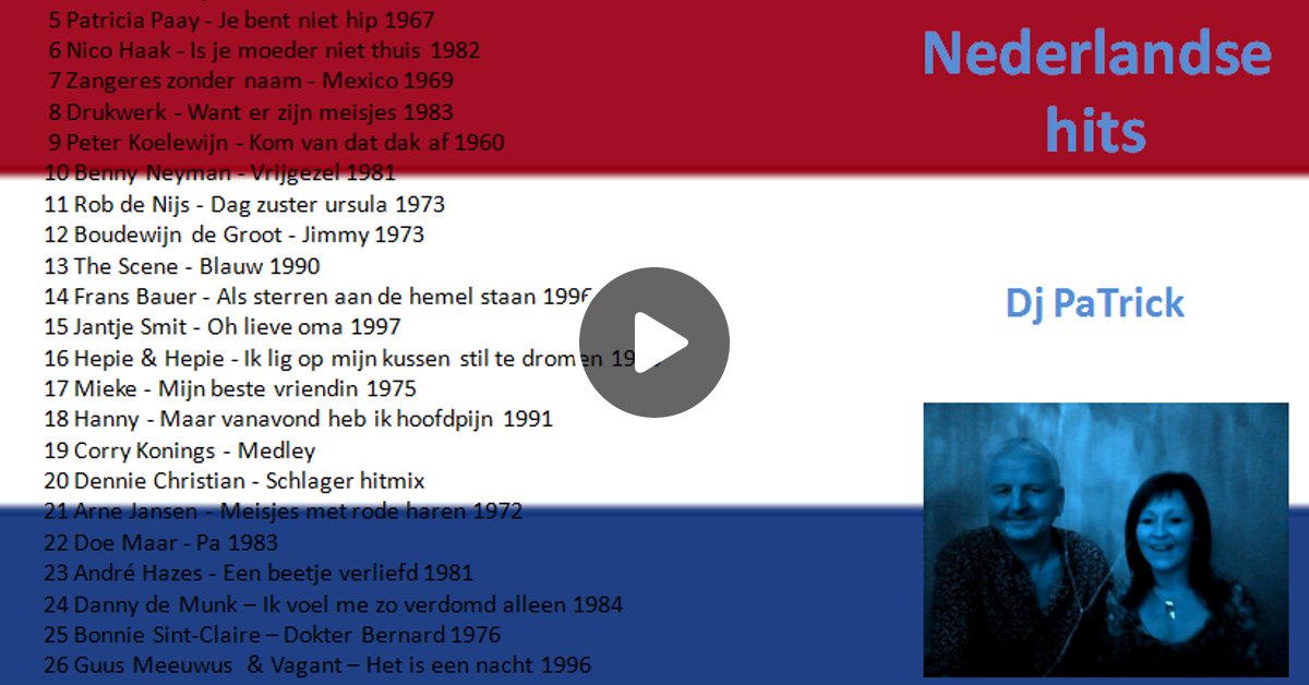 Dj PaTrick - 30 Nederlandse hits by Dj PaTrick B | Mixcloud
