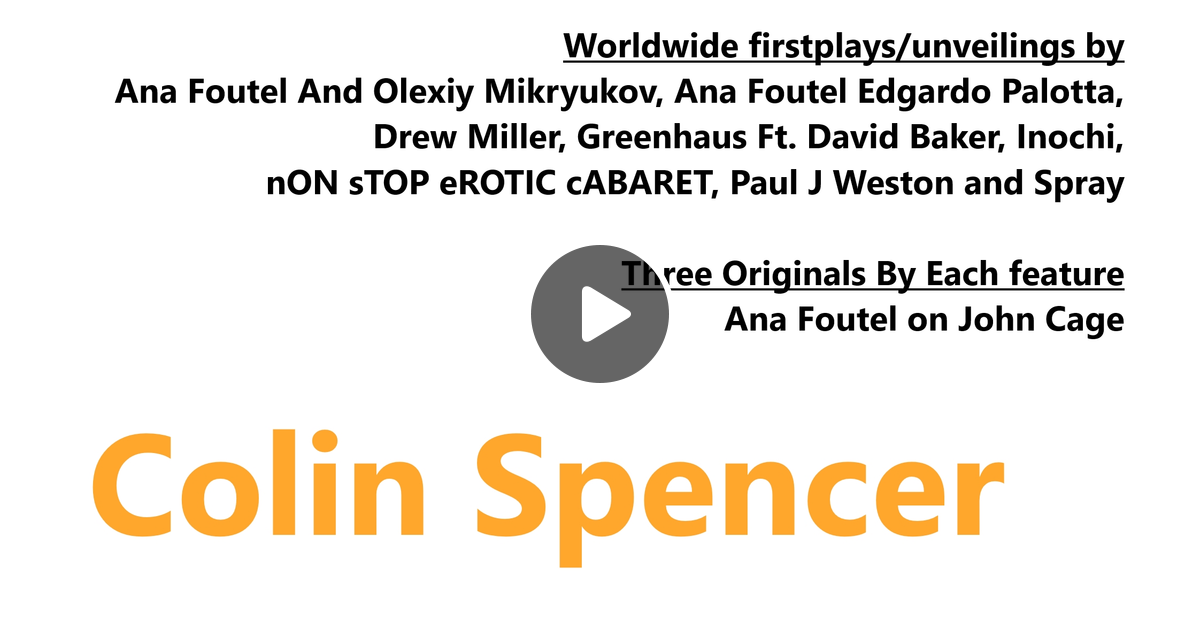 Colin Spencer #170 6-8pm Sat 30Aug25 Three Originals By Each interview ...
