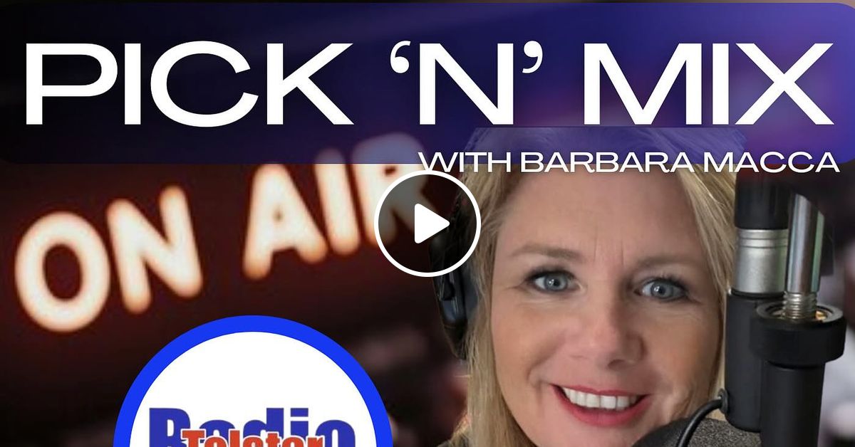Pick N Mix Tuesday 5 August 2025 with Barbara Macca on Radio Telstar by ...