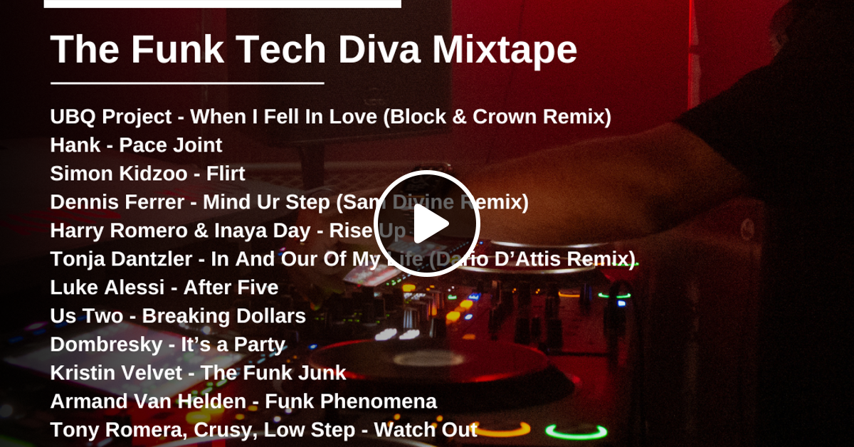 The Funk Tech Diva Mixtape by HouseCentral | Mixcloud