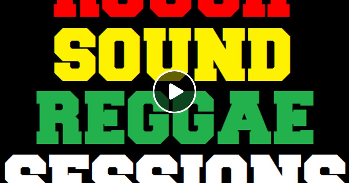 Rough Sound Reggae Sessions #001 [Online Launch] by Rough Sound Reggae ...