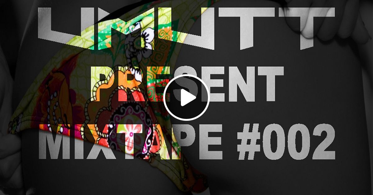 UMUTT PRESENT MIXTAPE #002 by UMUT TABAK | Mixcloud