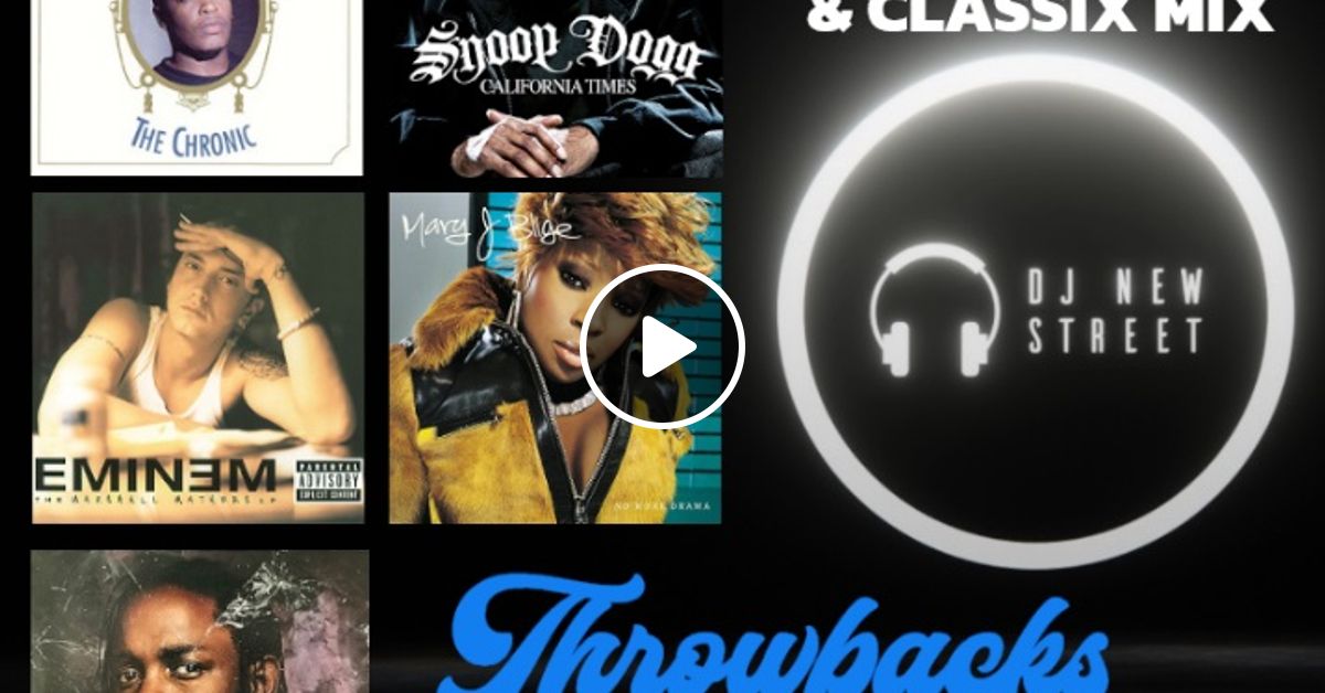 THROWBACKS & CLASSIX SUPER BOWL MIX 2022 by DJNewStreet | Mixcloud
