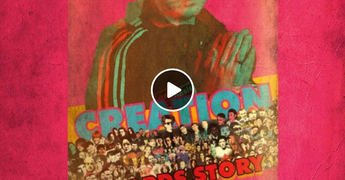 Creation Records Story by headshrinkersessions | Mixcloud