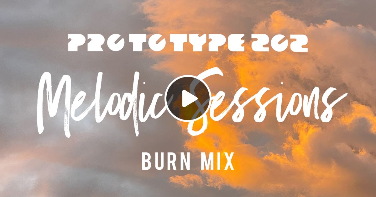 Burn Mix Progressive House Mix by Prototype202 | Mixcloud