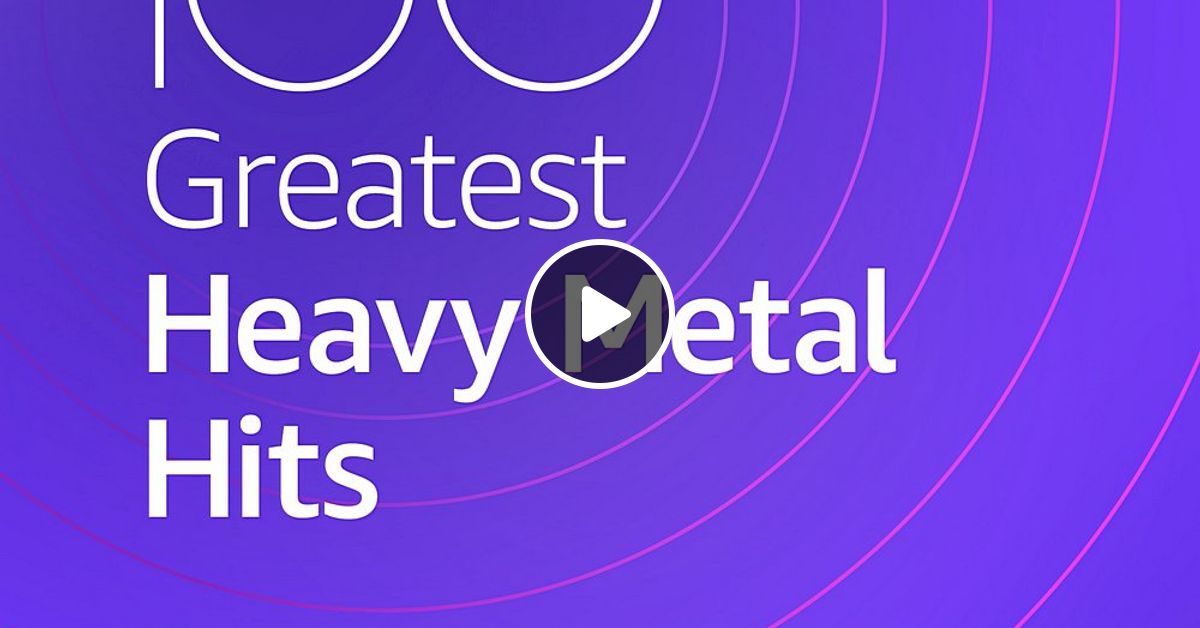 (197) VA - 100 Greatest Heavy Metal Hits (13/09/2020) by MANULOVA'S ...