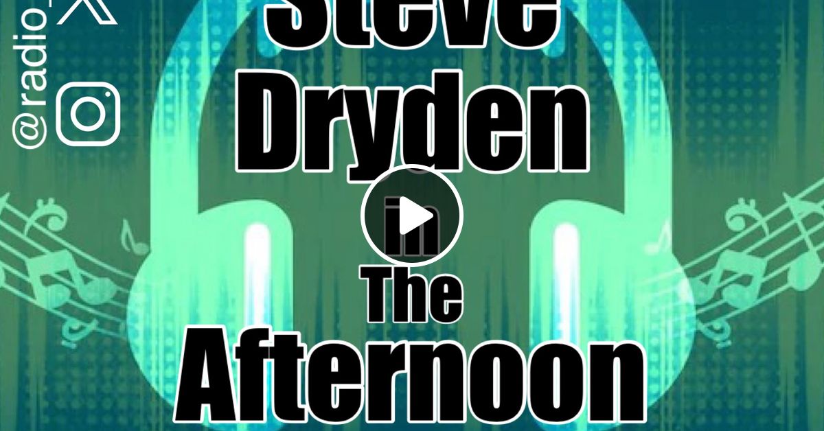 Steve Dryden in the Afternoon - 16th April 2024 by Anchor Radio | Mixcloud