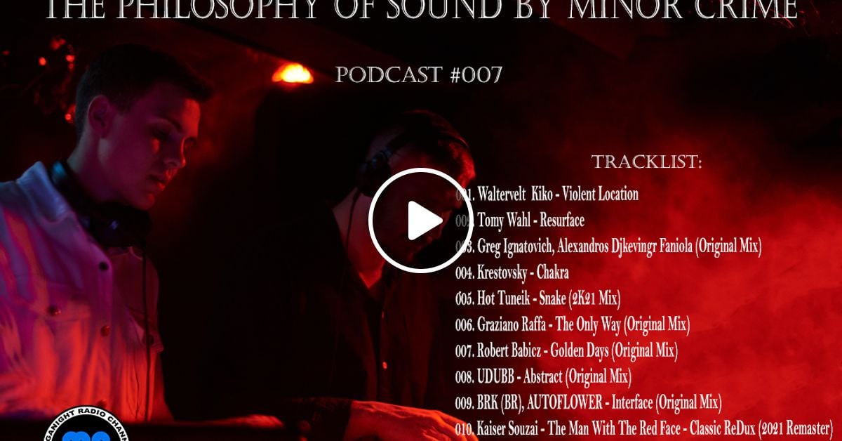 The Philosophy of Sound by Minor Crime 007 by Minor_Crime | Mixcloud