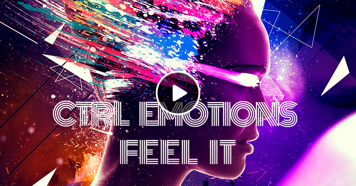 pres. CTRL Emotions - Feel It #047 (Trance Mix) by CTRL Emotions | Mixcloud