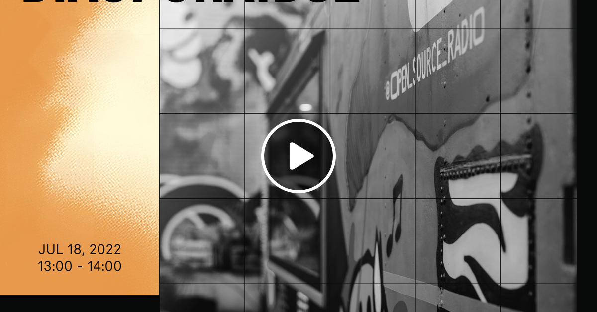 Diaspora w/ Diaspora.djz | 18-07-2022 by Open Source Radio | Mixcloud