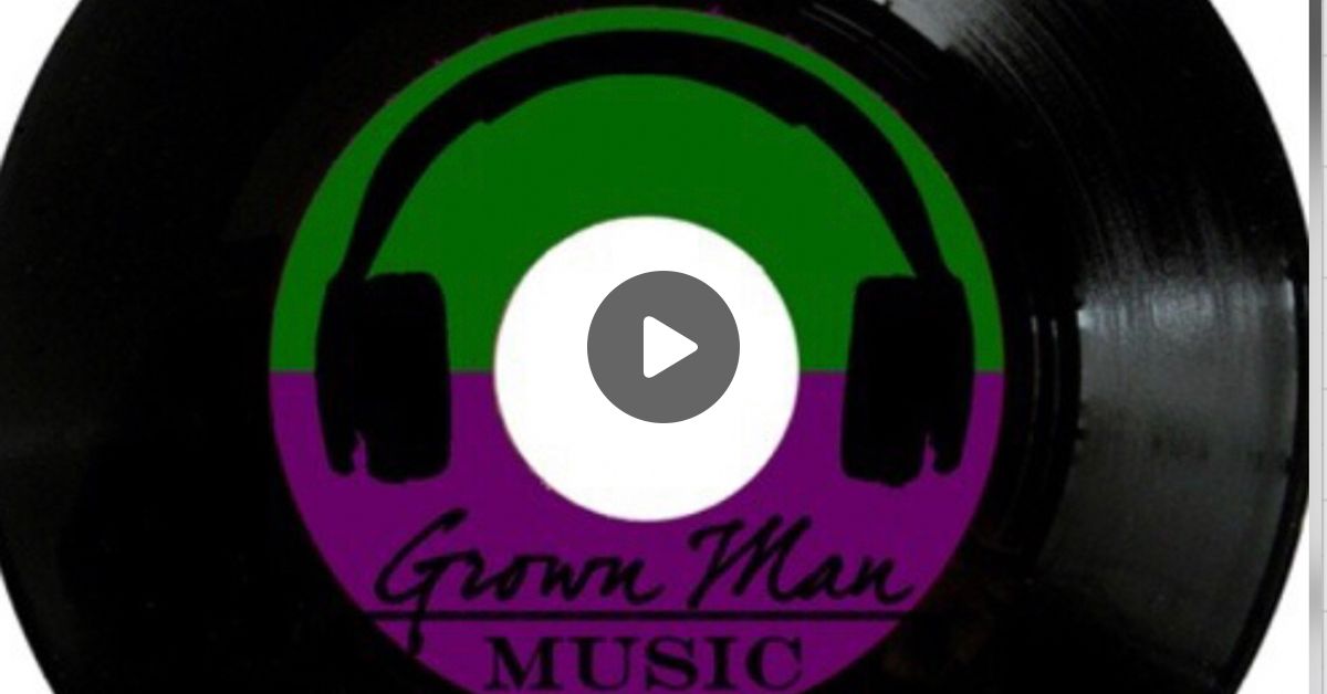 Grown Man Music Collection: Classic Soul Edition by DJ AJAMU | Mixcloud