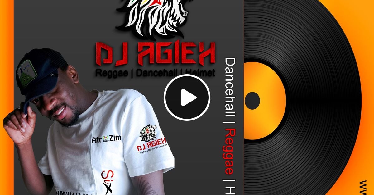 Dancehall | Reggae | Helmet Session on AfroZim Radio with DJ Agieh 14 October 2022 by DJ ...
