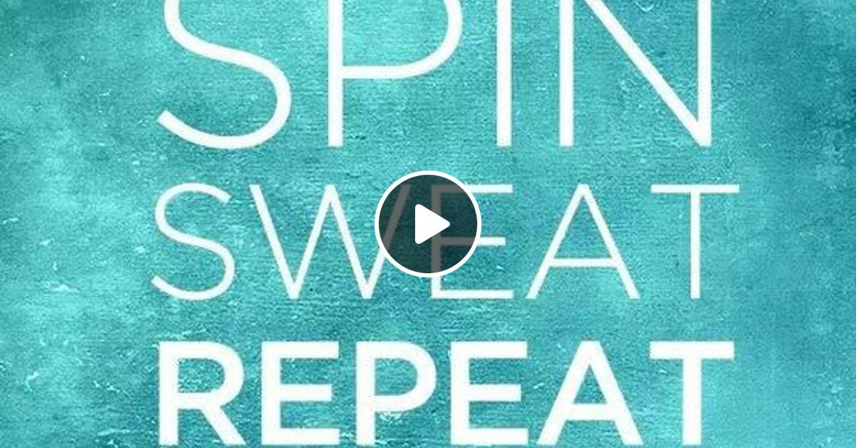 Spin Sweat Repeat!! by Pedaleando y corriendo ando | Mixcloud
