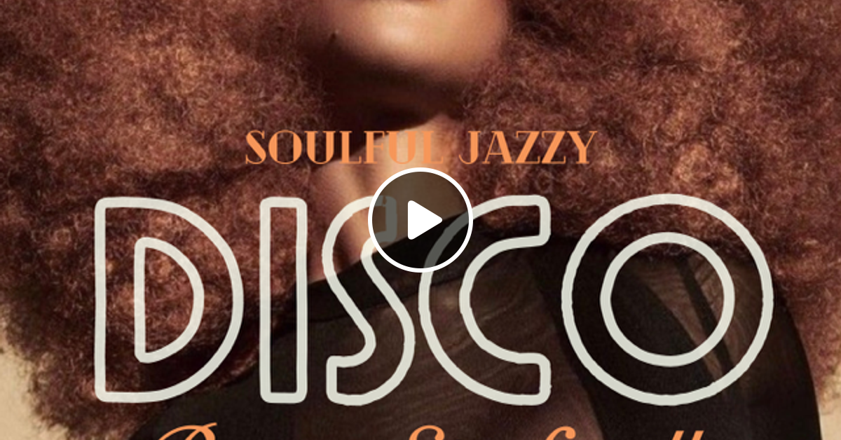 Soulful Jazzy DISCO by Barry Stockwell | Mixcloud