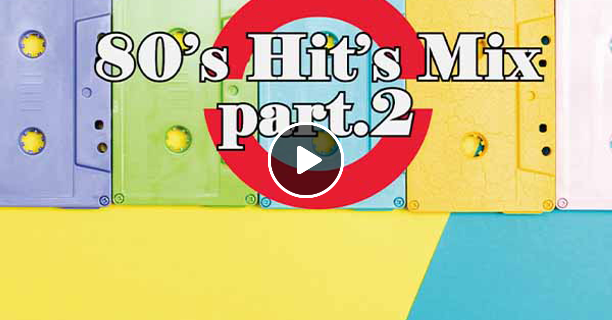 【80s vol.2】 80's Best Hit's Mix All Genre by R-Up DJ's a.k.a.ばりMix ...