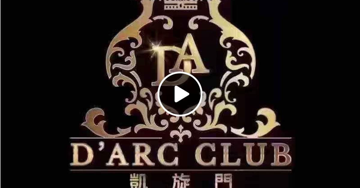 【JMELBOURNE】D'ARC CLUB凯旋门 K7 15/12/19 LIVE MIXTAPE by ADRIAN Y | UNiTED ...