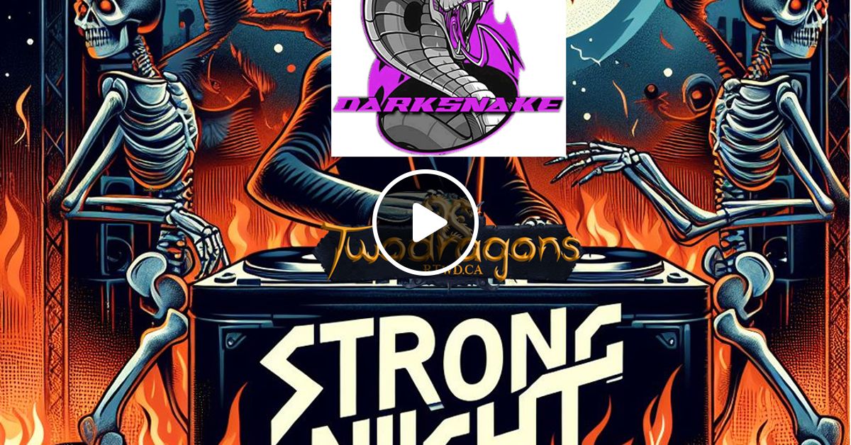 Darksnake Special Techno "Strong Night Event 103" Radio TwoDragons 26. ...