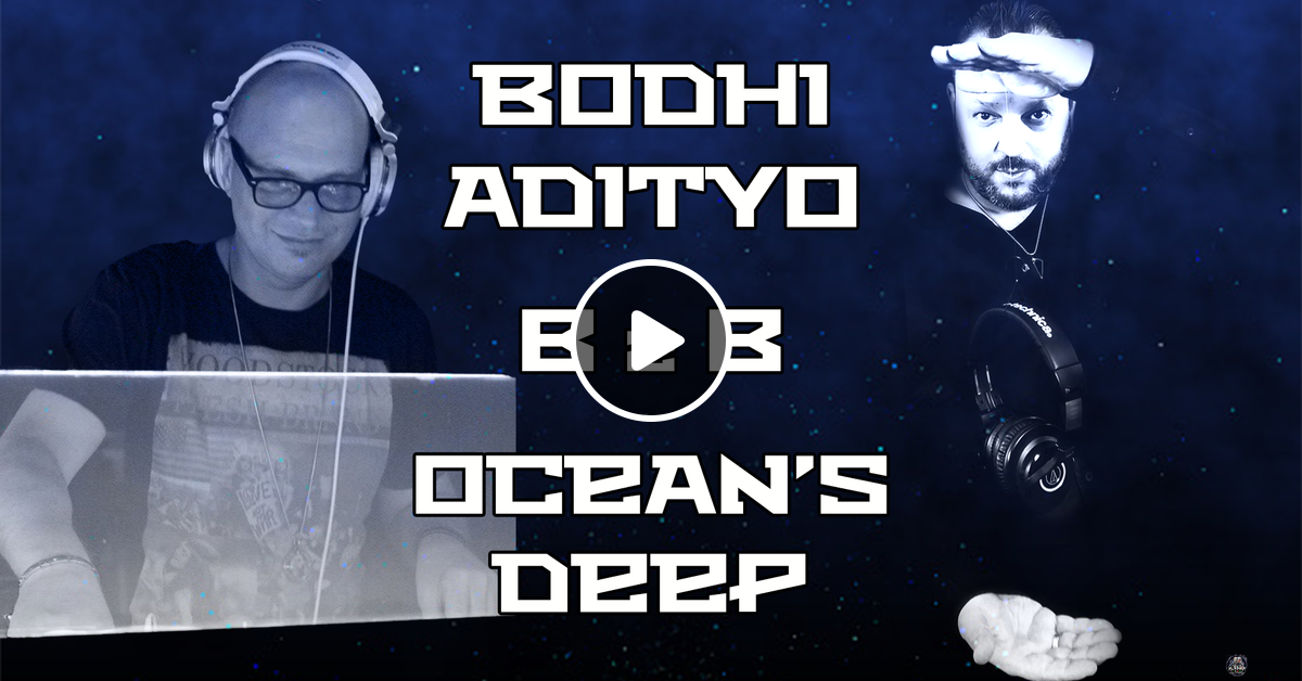 Ocean's Deep B2B with Bodhi Adityo House mixed set Vol.1 by Ocean's Deep | Mixcloud