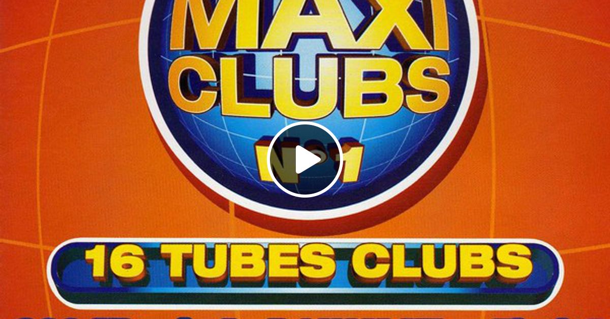 Maxi Clubs N°1 (1999) by Musica Discoteca Anos 90 | Mixcloud
