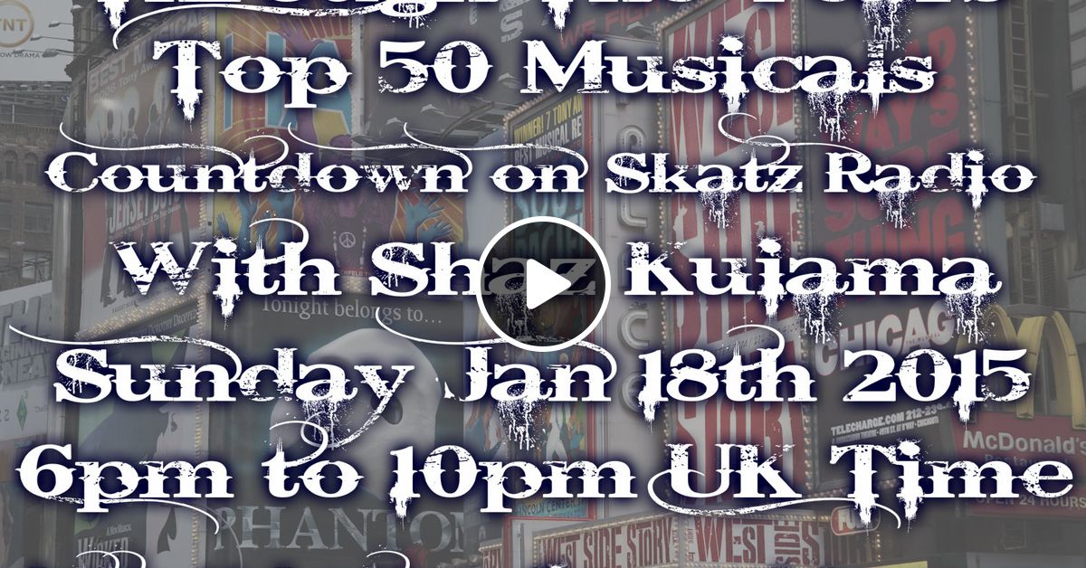 Through The Years - The Top 50 Film Musicals Of All Time by Kai Kuiama ...