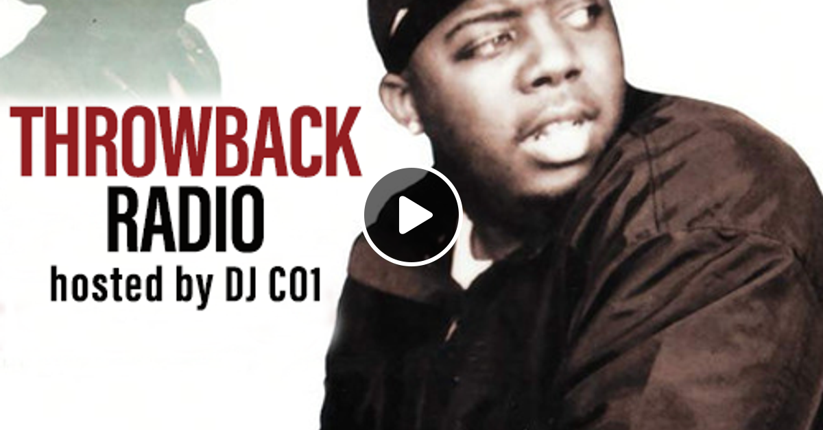 Throwback Radio #271 - DJ CO1 (Classic Hip Hop) by Throwbacks | Mixcloud