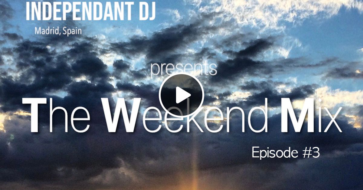 TheDjFeR Presents: The Weekend Mix #3 by TheDjFer | Mixcloud