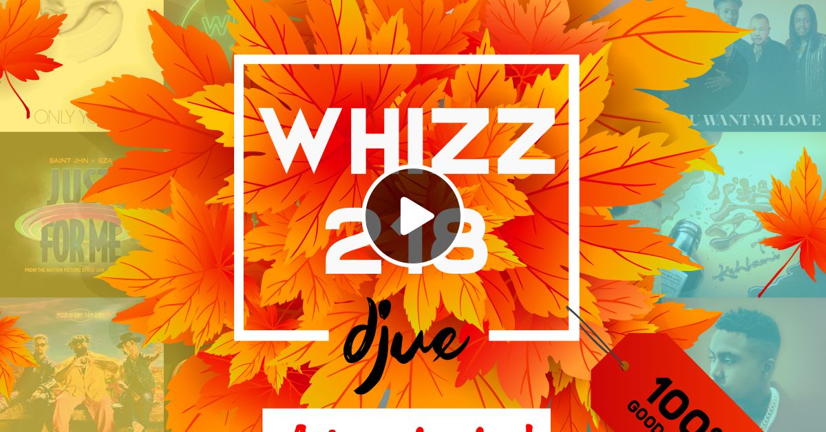 Whizz vol.218 "Autumn Inspired Mix" {NEW R&B HIPHOP} (Sep 2021) by DJ ...